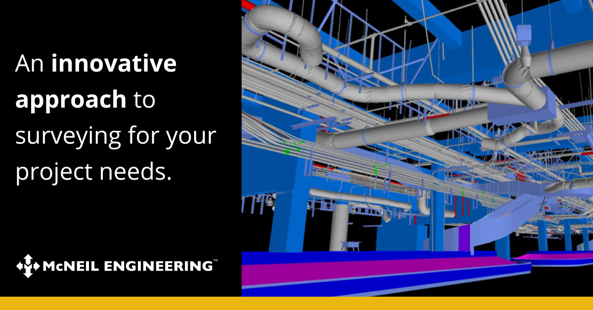 Laser scanning focused - McNeil Engineering