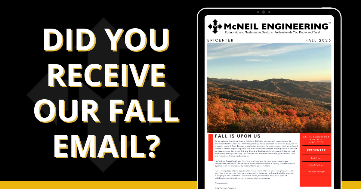 Watch for our Fall 2023 Newsletter - McNeil Engineering